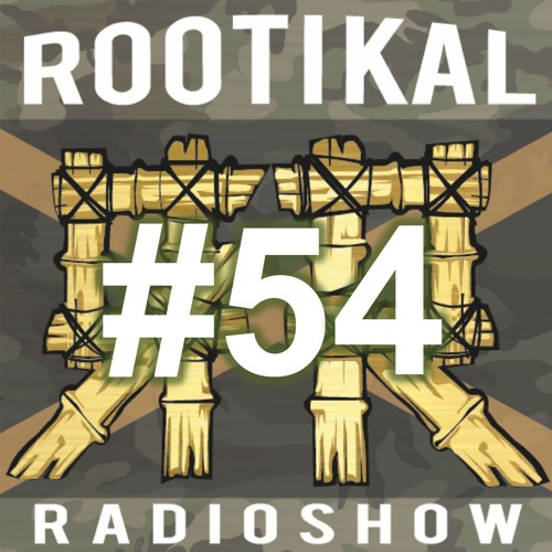 Stream Rootikal Radioshow #54 - 17th August 2019 by TKZ aka ...