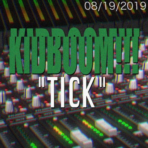 Stream Tick Produced by KIDBOOM!!! by TheRealKidBoom | Listen online ...