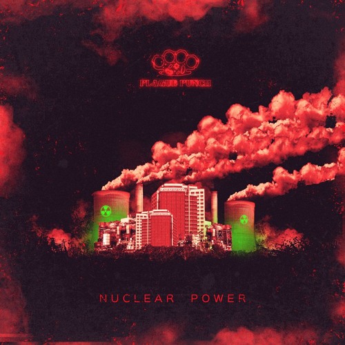 Stream Plague Punch - Nuclear Power by Plague Punch | Listen online for ...