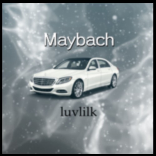 Stream Maybach by luvlilk💔 - @luvlilk | Listen online for free on ...