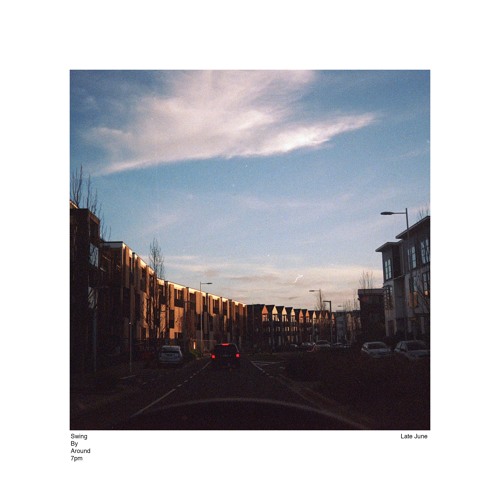 Stream Swing By Around 7pm by Late June | Listen online for free on ...