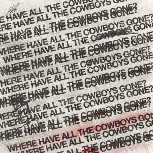 Stream Where Have All The Cowboys Gone? (feat. Leah Wellbaum of ... Stream Where Have All The Cowboys Gone? (feat. Leah Wellbaum of ...