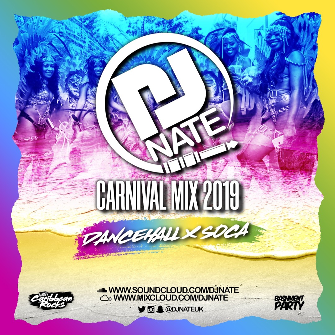 Stream DJ Nate - Notting Hill Carnival Mix 2019 - Bashment & Soca by DJ ...