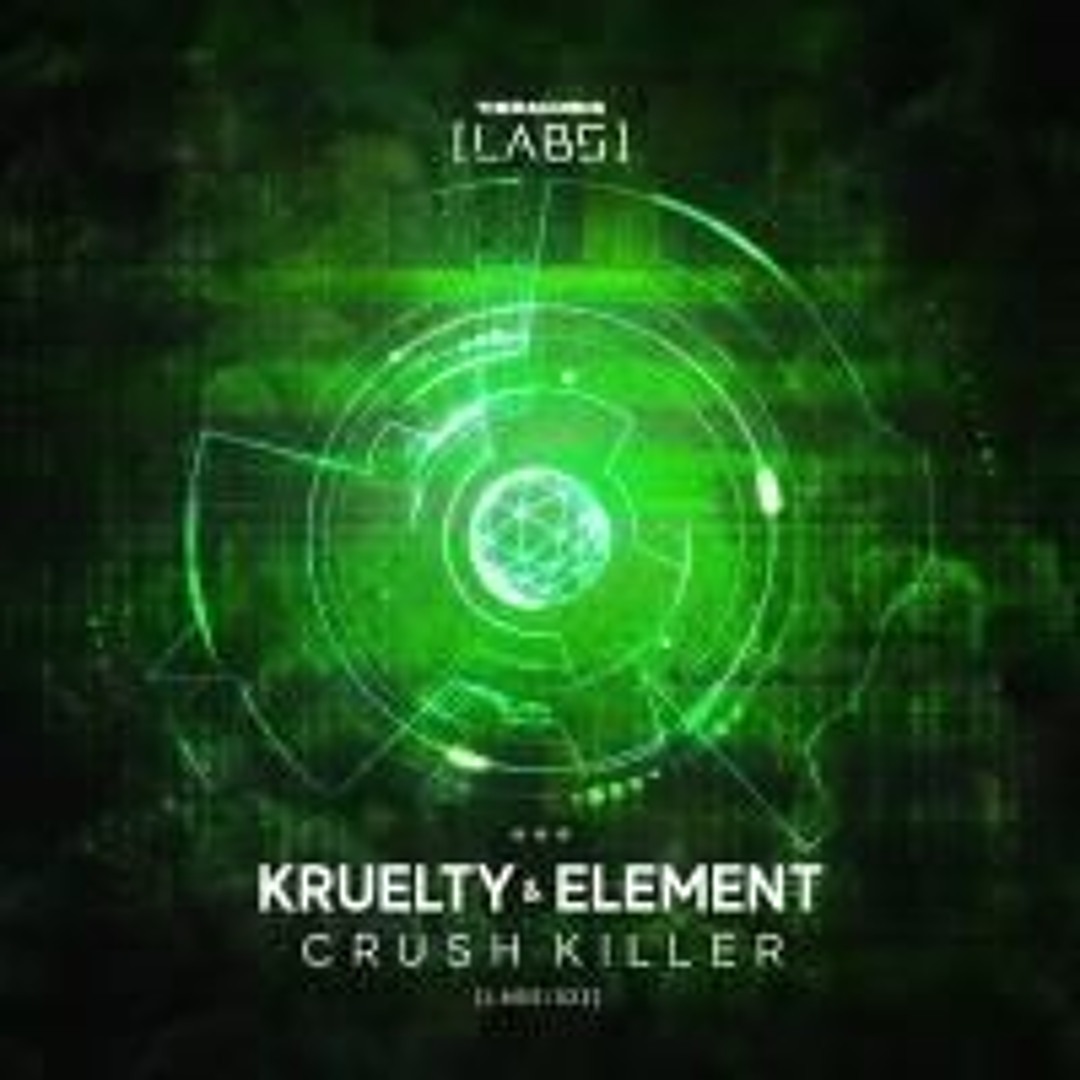 Stream Kruelty & Element - Crush Killer [LABS022] by KRUELTY | Listen ...