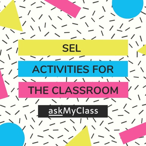 Stream AskMyClass | Listen to SEL Activities for the Classroom playlist ...