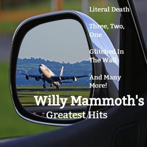 Stream Willy Mammoth | Listen to Willy Mammoth's Greatest Hits Vol. 1 ...