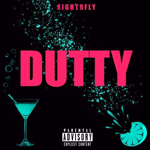 Stream DUTTY by Eight9FLY | Listen online for free on SoundCloud
