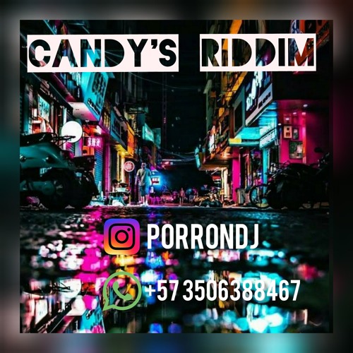 Stream Candy's Riddim by PORRON DJ | Listen online for free on SoundCloud