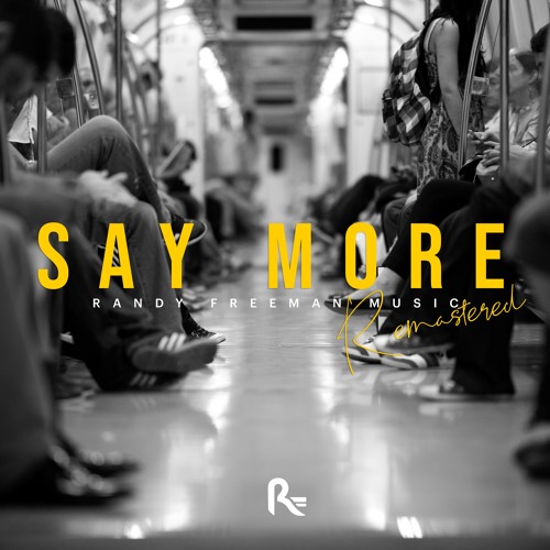 Stream Randy Freeman - Saymore (ReMastered) by Randy Freeman | Listen ...