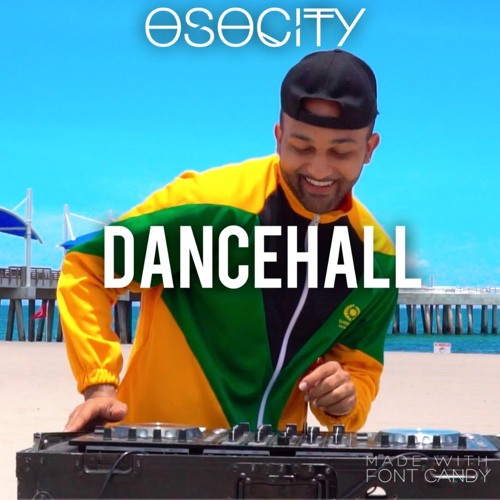 Stream OSOCITY Dancehall Mix | Flight OSO 61 by OSOCITY | Listen online ...