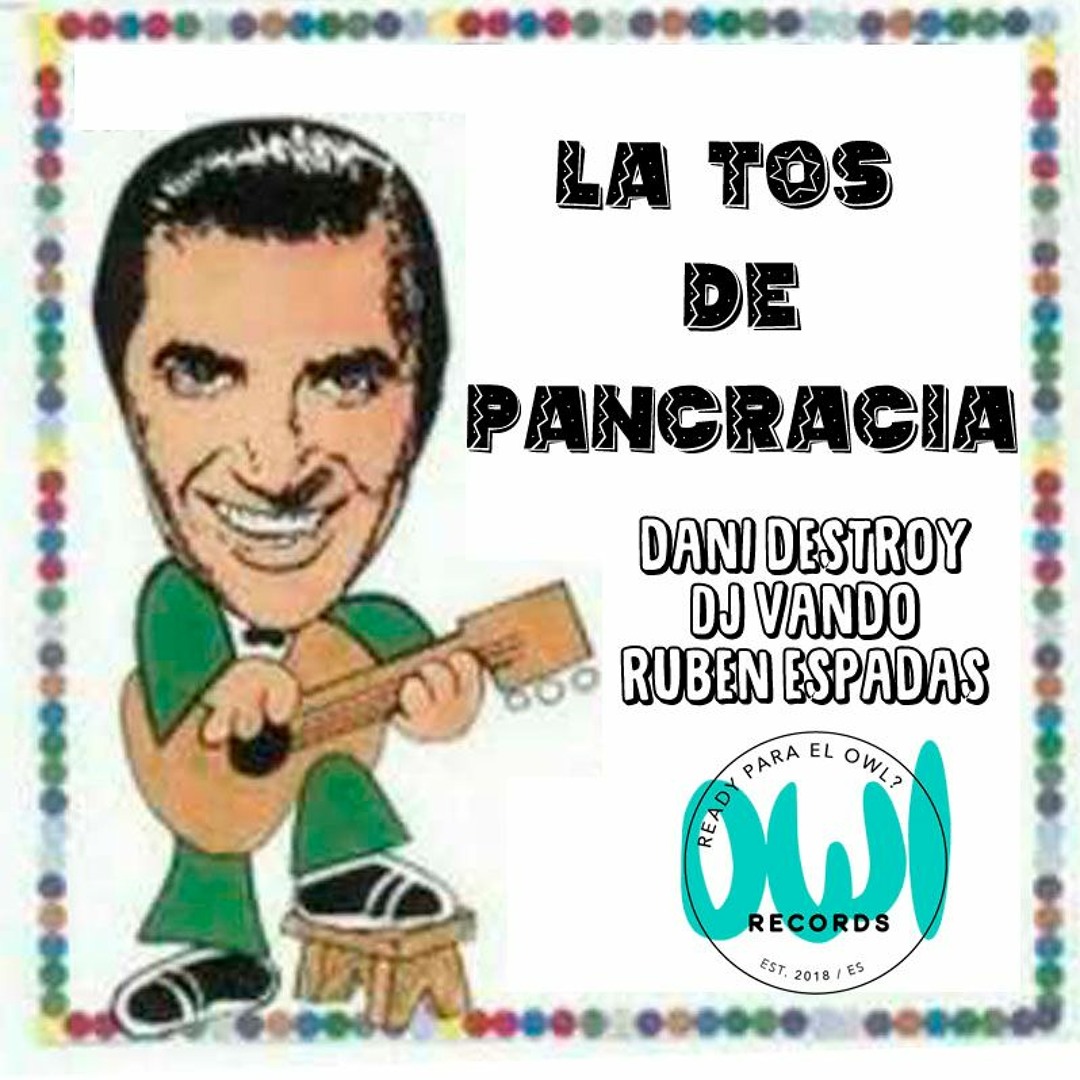 Stream La Tos De Pancracia - Dani Destroy & Dj Vando & Ruben Espadas ...