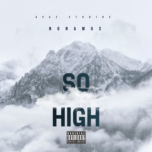 Stream SO HIGH by NONAMUS | Listen online for free on SoundCloud