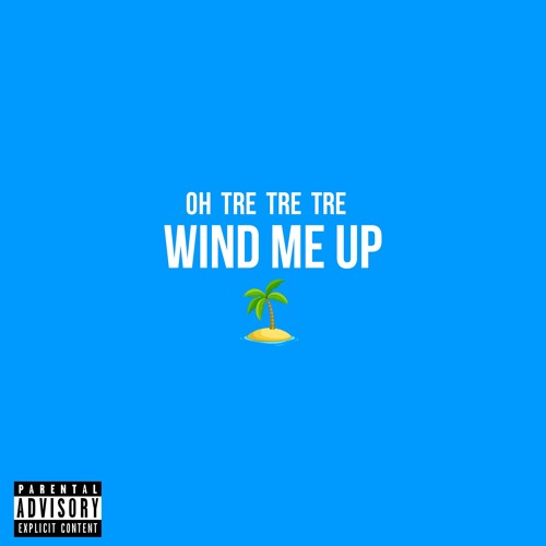 Stream WIND ME UP (PROD BY CORMILL) by Tre Carter | Listen online for ...