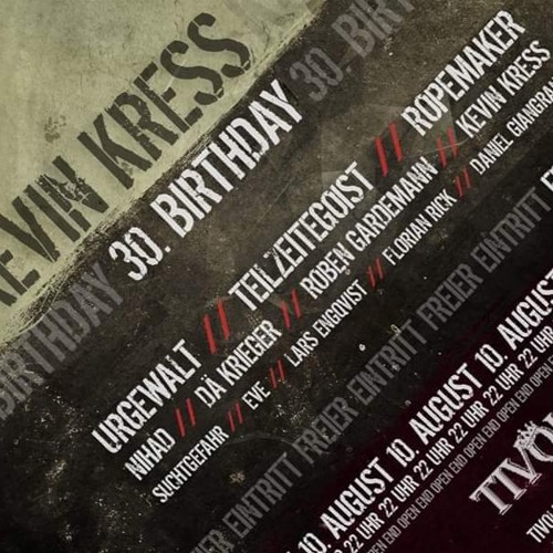 Stream Teilzeitegoist @ Kevin Kress 30 BIRTHDAY | 10.08.2019 | Tivoli ...