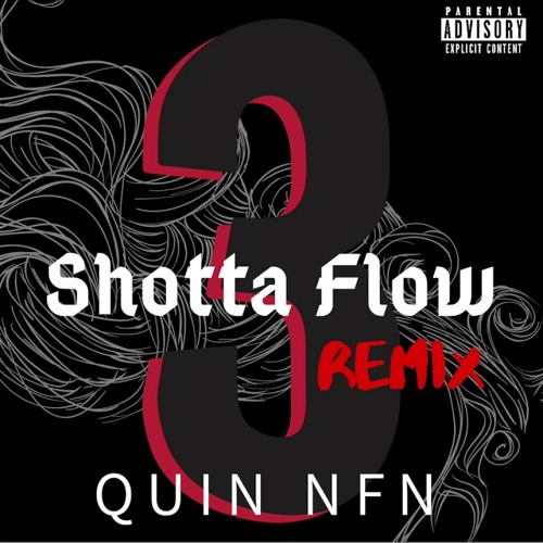 Stream Shotta Flow 3 Remix by Quin NFN | Listen online for free on ...