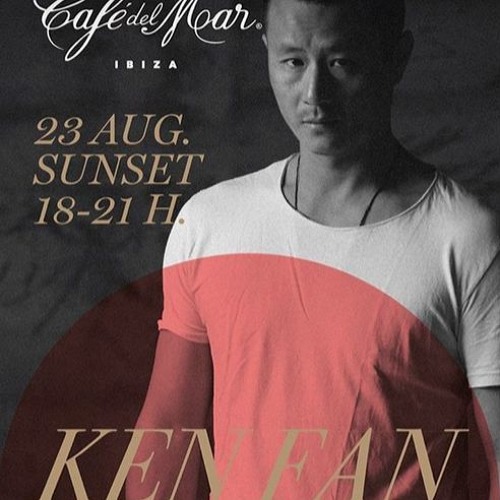 Stream Ken Fan cafe del mar ibiza sunset session 23.8.19 by Ken Fan ...