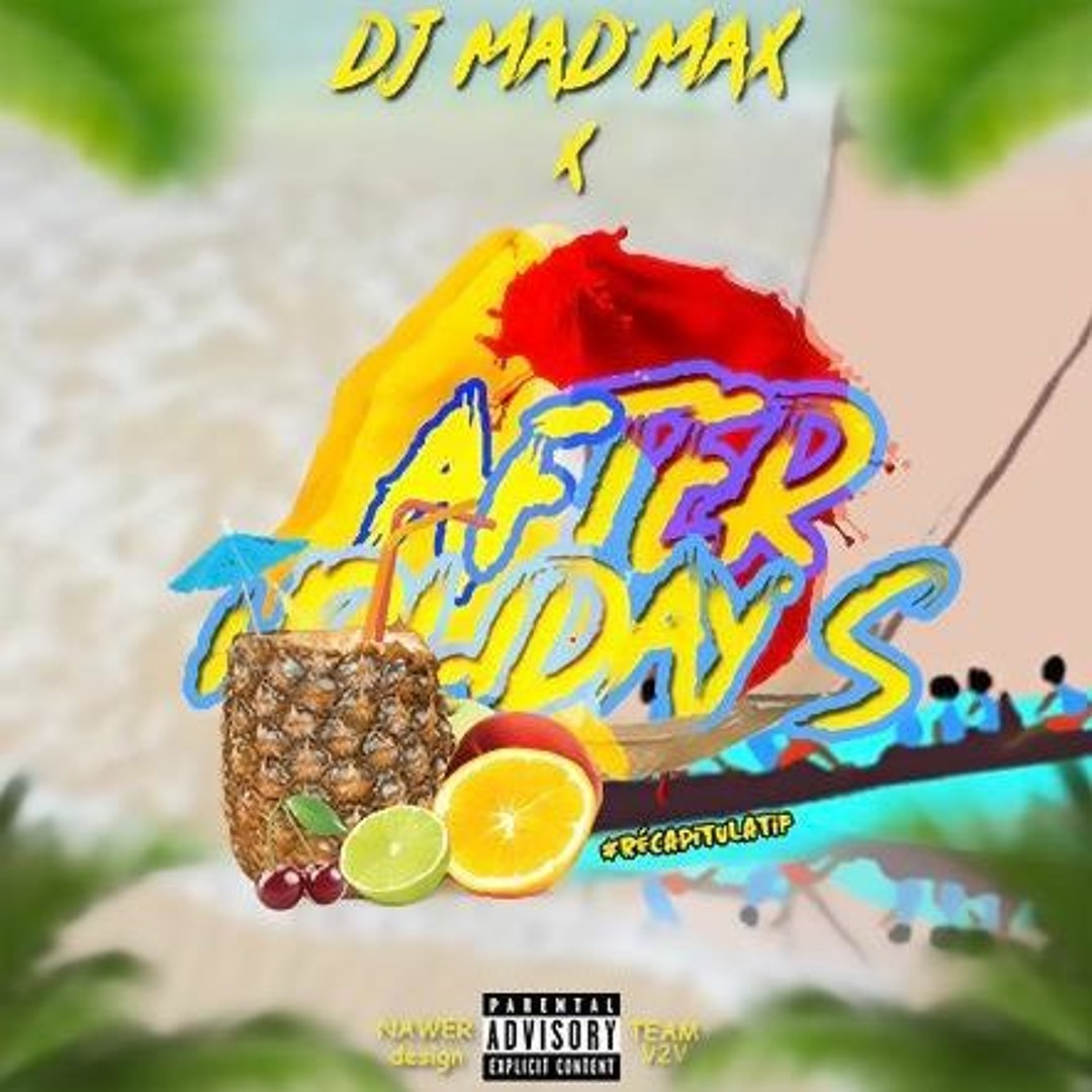 Stream Dj Mad’Max - After Holiday’s 2019 #Recapitulatif😏 (Master) by Dj ...