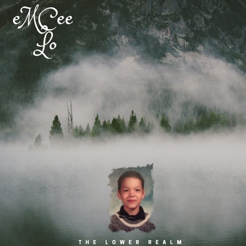 Stream eMCee Lo | Listen to The lower realm playlist online for free on ...