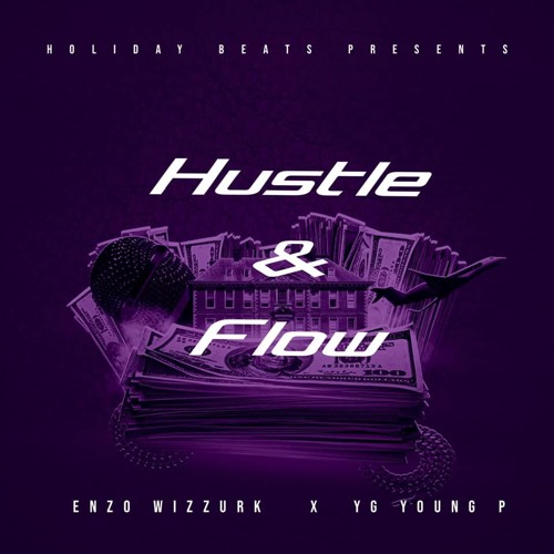 Stream Hustle & Flow - Enzo Ft. YG Young P by Enzo | Listen online for ...