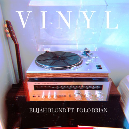 Stream Vinyl ft. Polo Brian by elijah blond | Listen online for free on ...