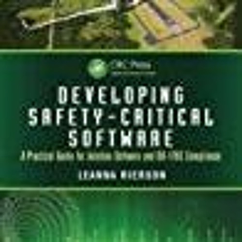 Stream [PDF] DOWNLOAD Developing Safety-Critical Software A Practical ...