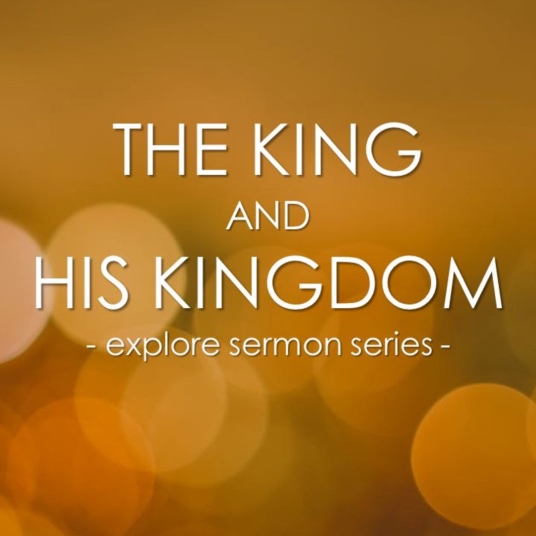 Listen to The King and His Kingdom_Part Six (Explore) by Pinelands ...
