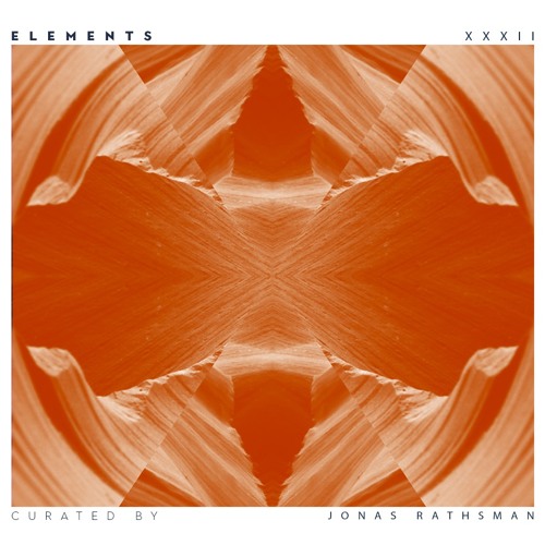 Stream Episode XXXII: Curated By Jonas Rathsman by ELEMENTS Series ... Stream Episode XXXII: Curated By Jonas Rathsman by ELEMENTS Series ...