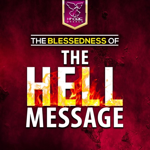 Stream The Blessedness Of The Hell Message by Kharis Church | Listen ...
