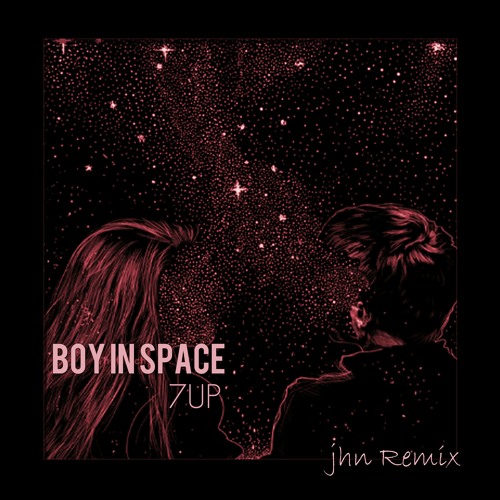Stream BOY IN SPACE - 7UP (JHN REMIX) by JHN | Listen online for free ...