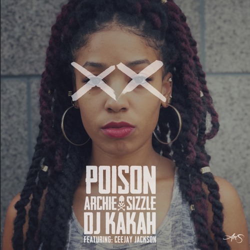 Listen to music albums featuring Archie & Sizzle & DJ Kakah - Poison ... Listen to music albums featuring Archie & Sizzle & DJ Kakah - Poison ...