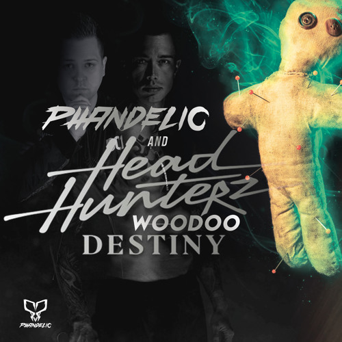 Stream Phandelic & Headhunterz - Woodoo Destiny (Mashup) - Free ...