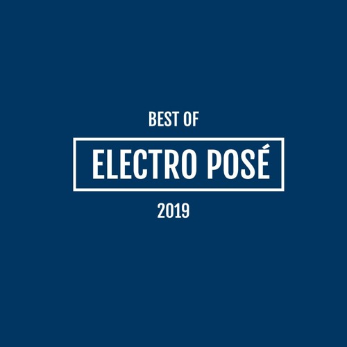 Stream Electro Posé | Listen to Electro Posé l BEST OF 2019 playlist ...