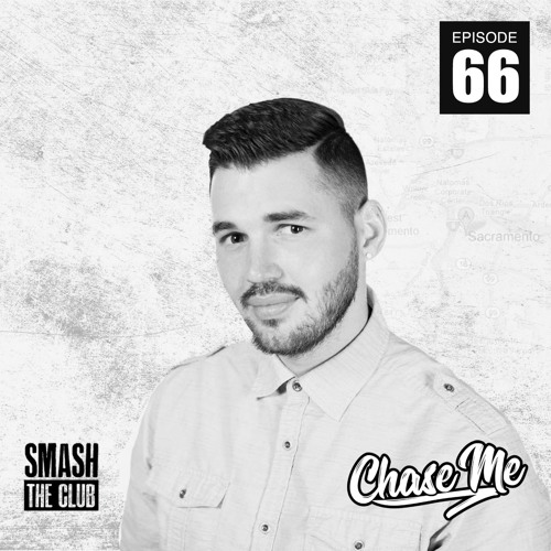 Stream Chase Me - Smash The Club Podcast (Episode 66) by @smashtheclub ...
