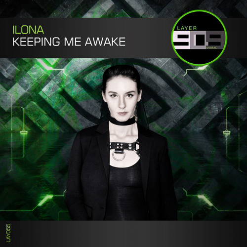 Stream LAY055 : ILONA - Keeping Me Awake (Original Mix) by Layer 909 ...
