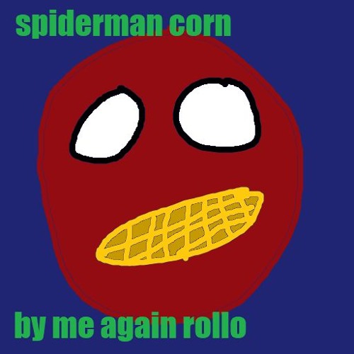 Stream Rollo | Listen to spiderman corn playlist online for free on ...