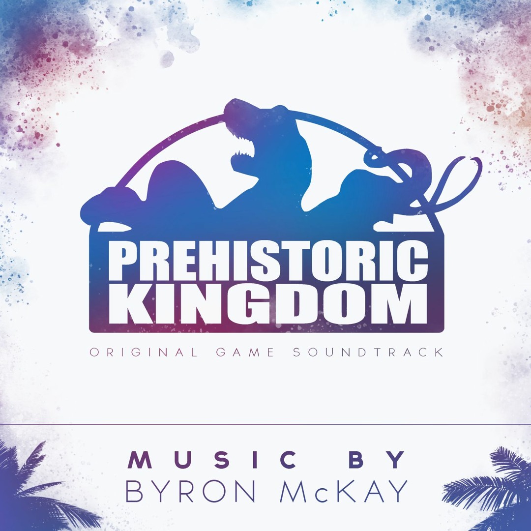 Stream Byron McKay | Listen to Prehistoric Kingdom: Legacy (Unused ...
