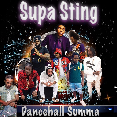 Stream Supa Sting Dancehall Summa Anthems 2019 by Supa Sting Sound Bx ...