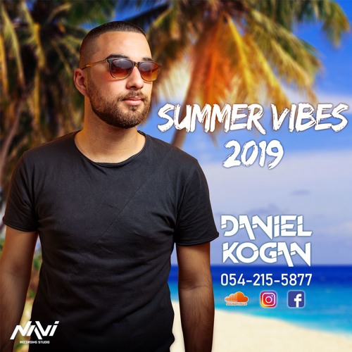 Stream Dj Daniel Kogan - Summer Vibes 2019 by DANIEL KOGAN | Listen online for free on SoundCloud
