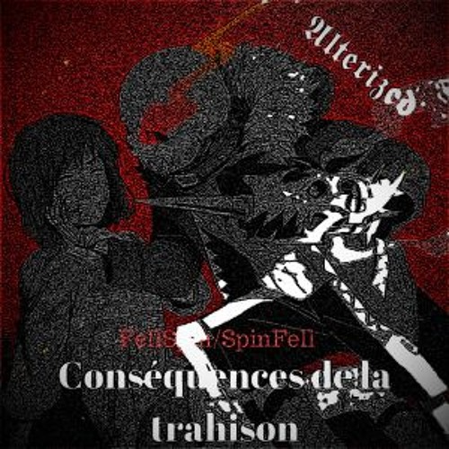 Stream Conséquences de la trahison(FellSpin/SpinFell)(Collab/Aciculated ...