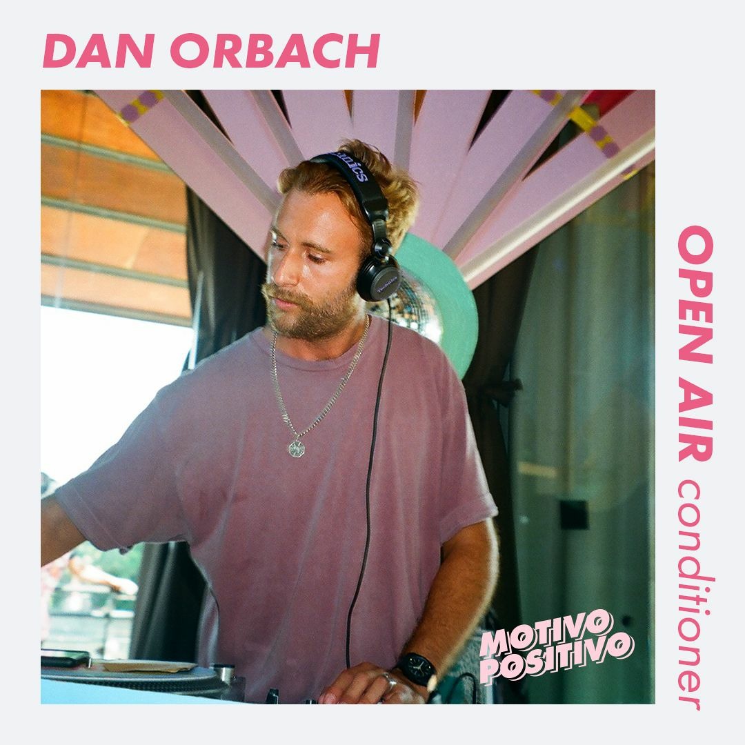 Stream Dan Orbach @ Motivo Positivo - Open Air Con by Motivo Positivo ...