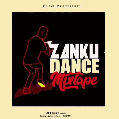 Stream DJ Lyriks Presents ZANKU DANCE MIXTAPE! (TRACKLIST INCLUDED) by ...