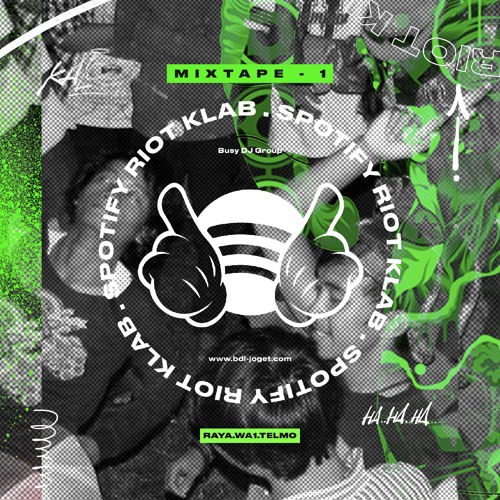 Stream SPOTIFY RIOT KLAB - Mixtape #1 2019 (Koplo holic & funky kota ...