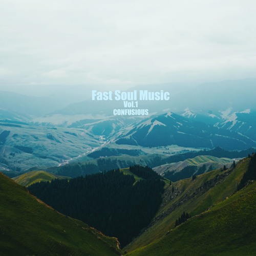 Stream Fast Soul Music 2018 - Vol. 1 by Confusious by CONFUSIOUS ...