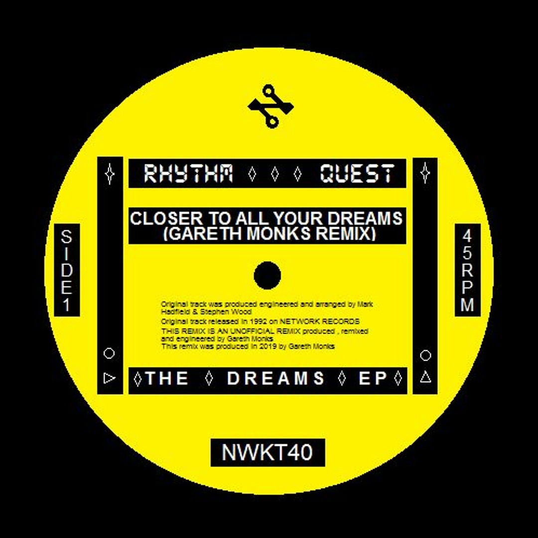 Stream RHYTHM QUEST - CLOSER TO ALL YOUR DREAMS ( GARETH MONKS REMIX ...