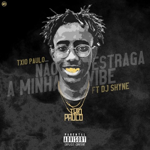 Stream Não Estraga A Minha Vibe -TxioPaulo VS Dj Shyne by Txiio Paulo | Listen online for free ...