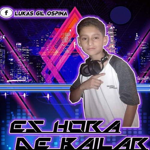 Stream ES HORA DE BAILAR VOLL.001 By DJ LUKAS by Dj lukas | Listen online for free on SoundCloud