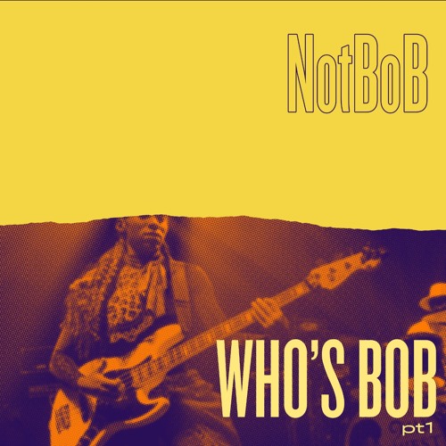 Stream Who's BoB pt1 by Not BoB | Listen online for free on SoundCloud