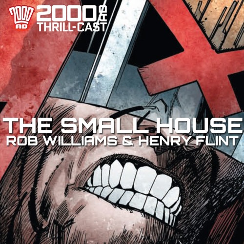 Stream episode Judge Dredd: The Small House with Rob Williams and Henry ...