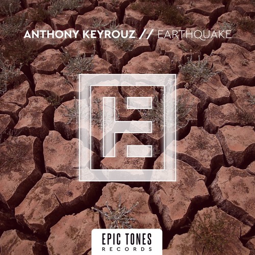 Stream Anthony Keyrouz - Earthquake by Epic Tones Records | Listen ...
