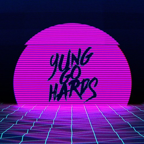 Yung Go Hards - Free music on ToneDen